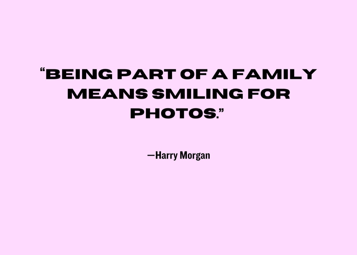 67 Quotes About Family That Perfectly Capture Your Special Bond