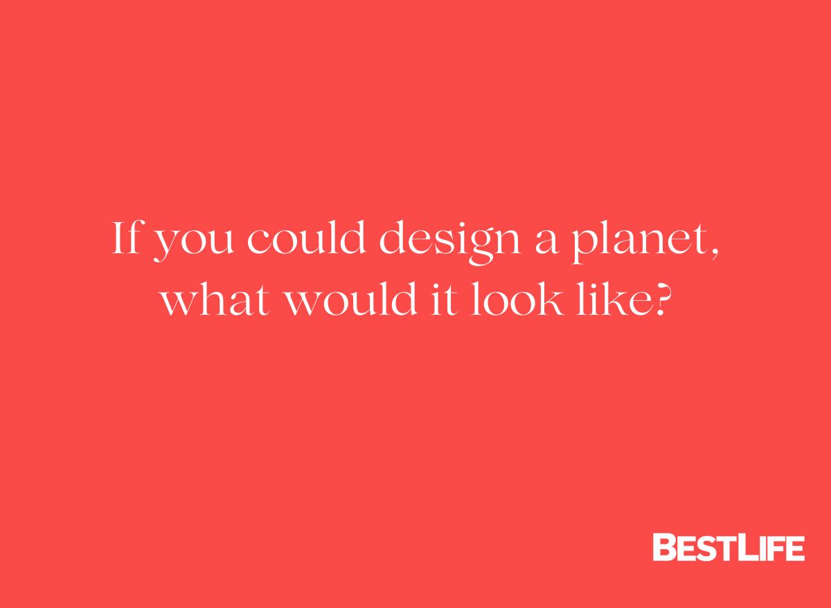 80 Hypothetical Questions That Are Seriously Thought-Provoking — Best Life